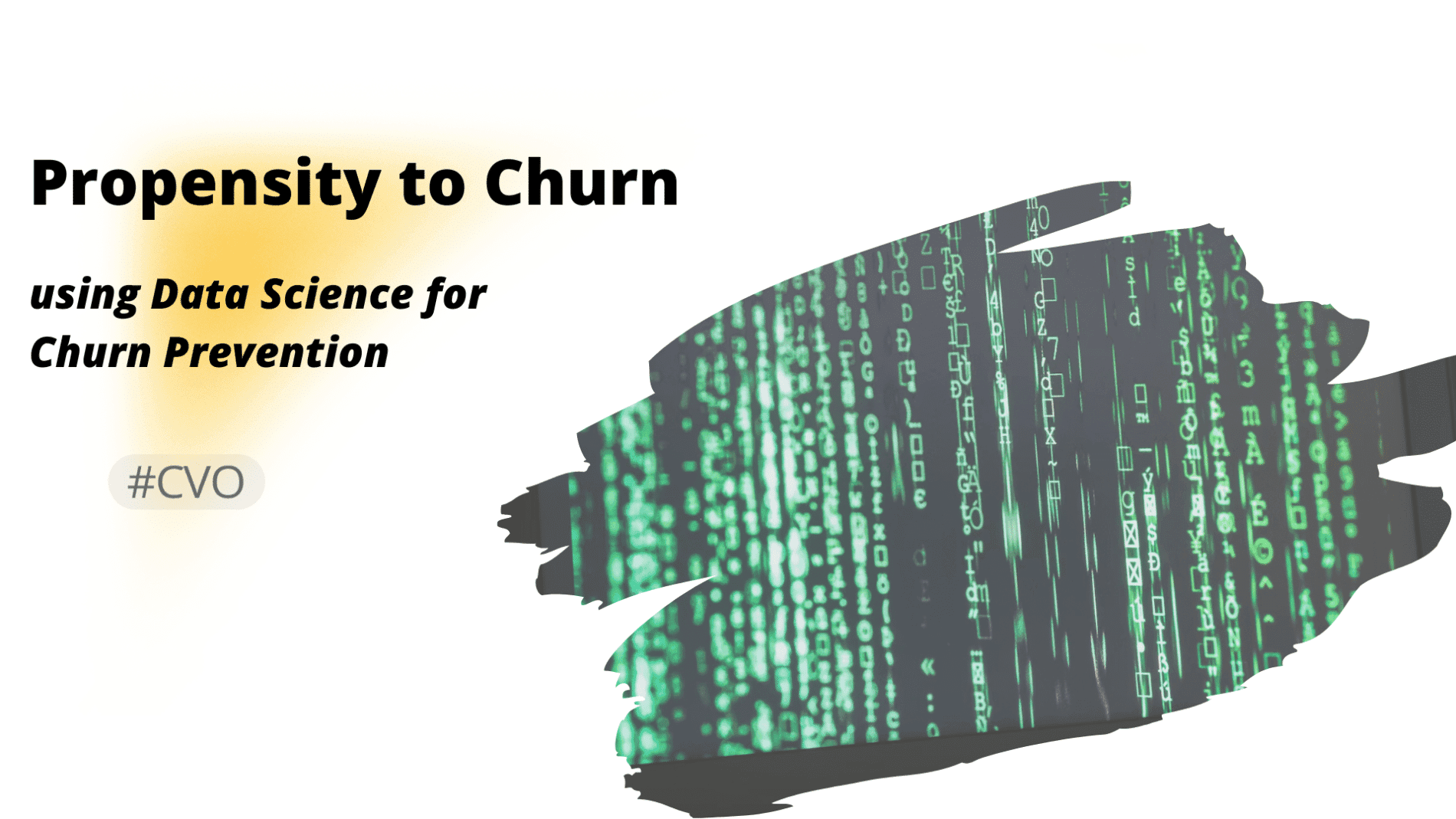 Propensity to churn - improve retention with Data Science